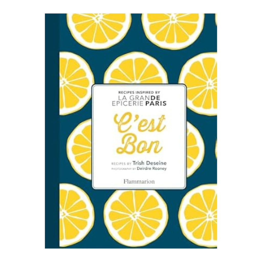 C'est Bon: Recipes Inspired by La Grand Epicerie de Paris – FOUND Arcadia